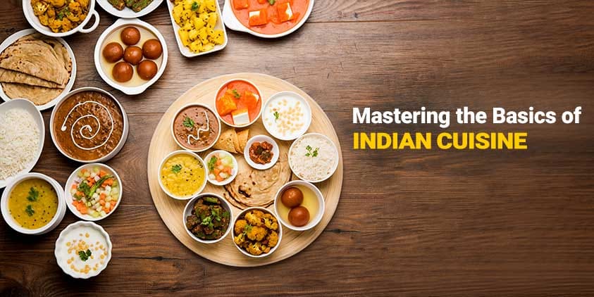 COOKING TECHNIQUES: MASTERING THE BASICS OF INDIAN CUISINE