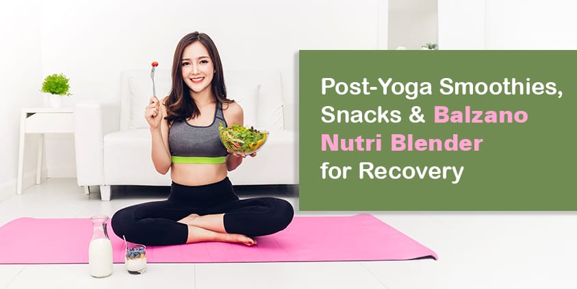 Flow to Fuel: Post-Yoga Smoothies, Snacks & Balzano Nutri Blender for ...
